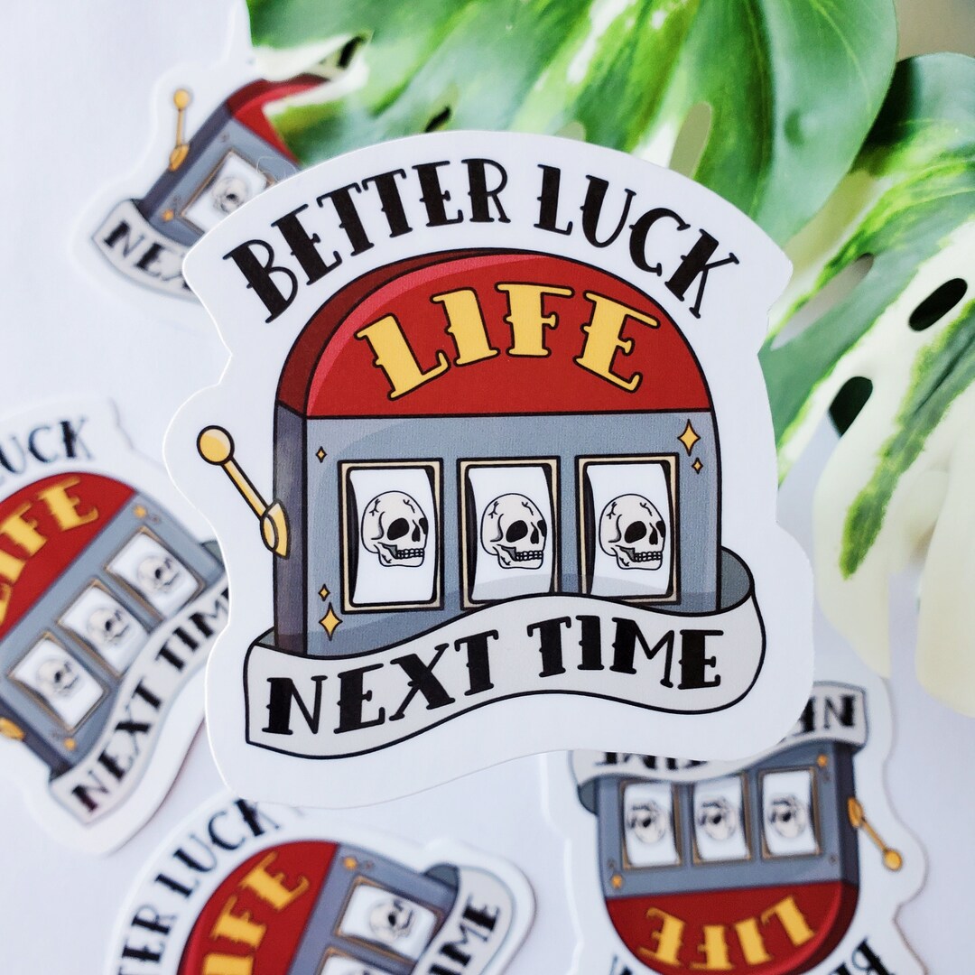 Better Luck Next Time Traditional Style Slot Machine Sticker | Skull ...