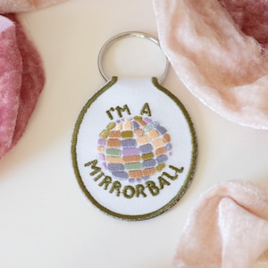 I'm a Mirrorball Embroidered Keychain | Car Key Accessory Embroidery ...