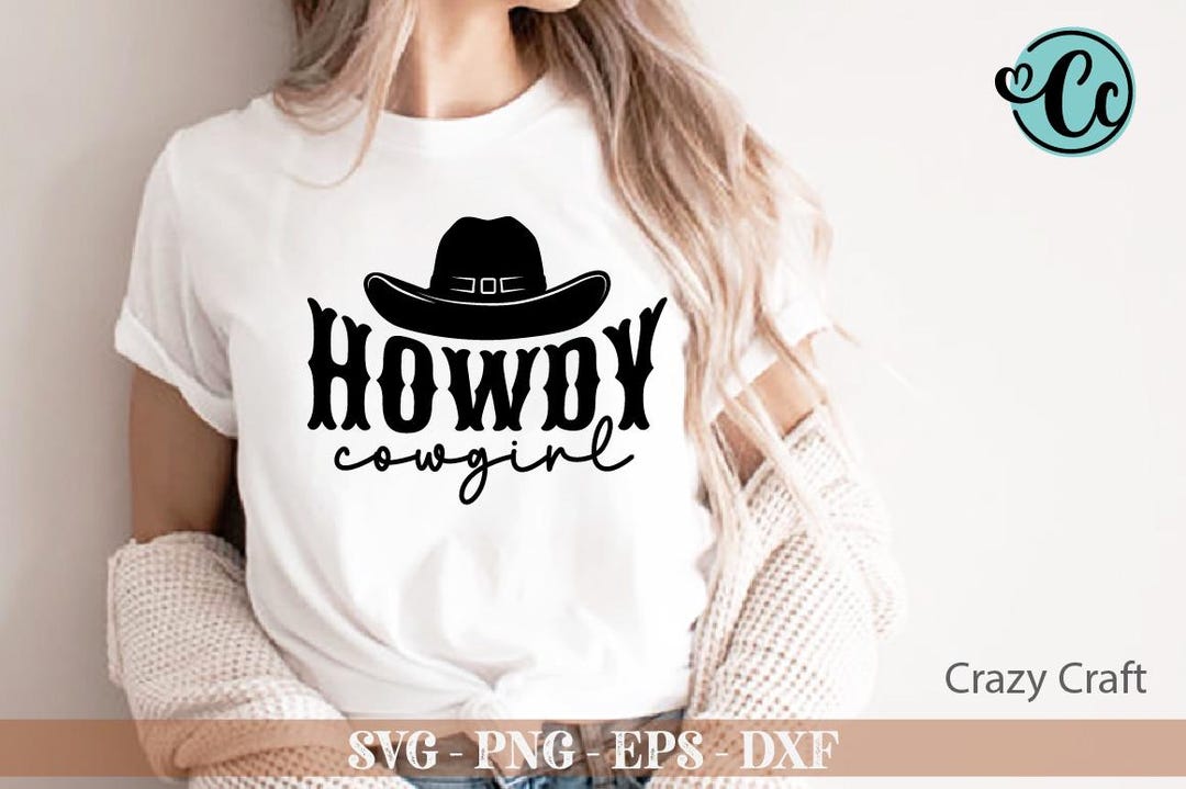 Howdy Cowgirl SVG, Western Svg, Farm SVG, Southern SVG, Country Girl ...