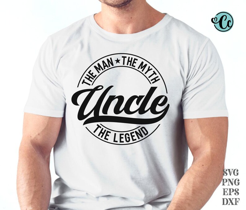 Uncle the Man the Myth the Legend, Uncle SVG, Dad T-shirt Design ...