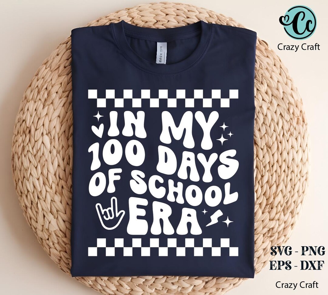 In My 100 Days of School Era Svg Png, 100 Days of School Shirt Svg ...