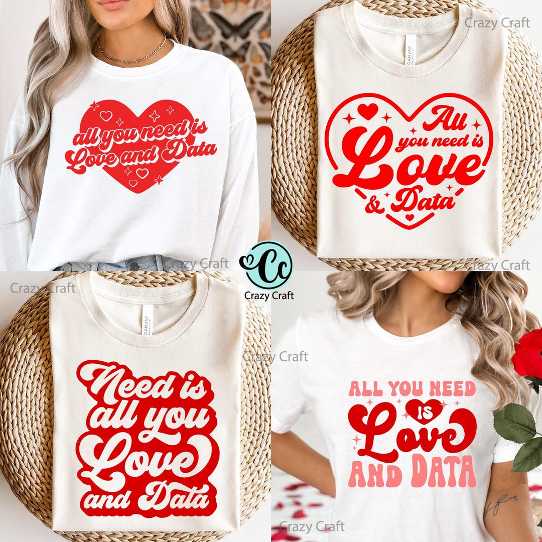 All You Need is Love and Data Shirt Svg, Teacher Valentine SVG ...