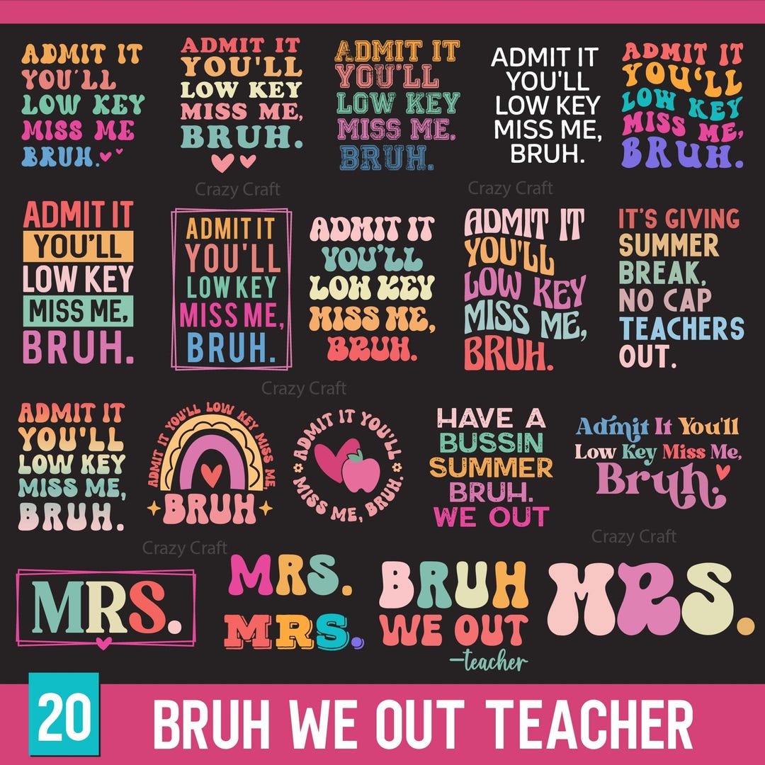 20 Bruh We Out Teacher PNG SVG Bundle, Teacher Svg Bundle, Admit It You ...