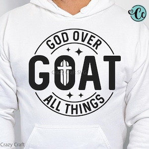 G.O.A.T God Over All Things SVG, GOAT God Over All Things Svg ...