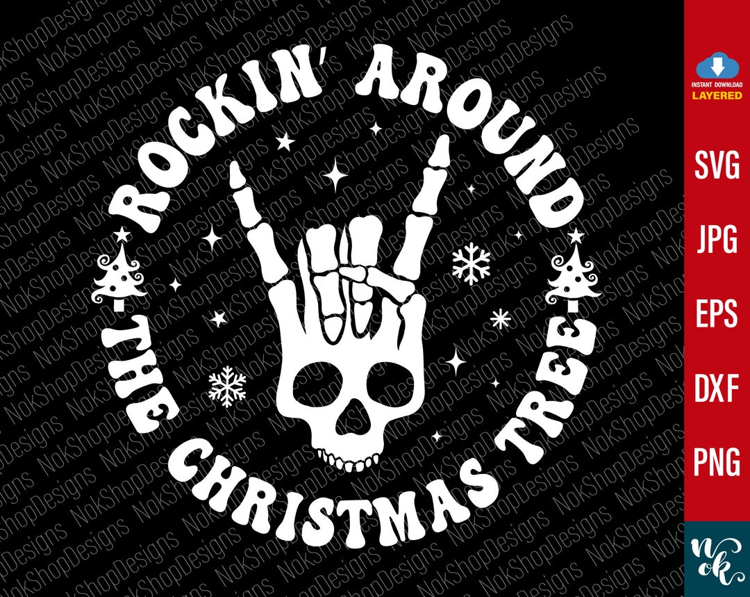 Rockin' Around the Christmas Tree Svg, Christmas Skeleton Svg, Santa ...