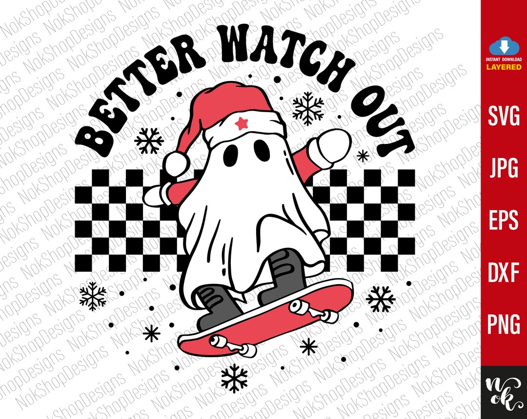 Better Watch Out Svg, Santa Ghost Christmas Png, Ghost Halloween Png ...
