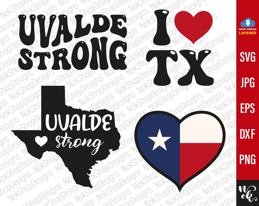 Uvalde Strong Svg, I Love Texas Svg, Uvalde Texas Strong Bundle Png Dxf ...