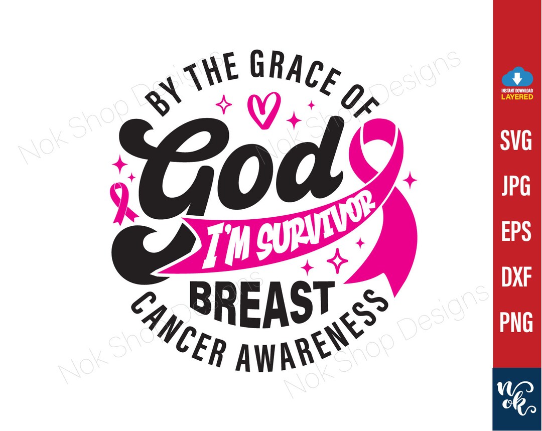 By the Grace of God I'm A Surviver Svg Png, Breast Cancer Svg, Cancer ...