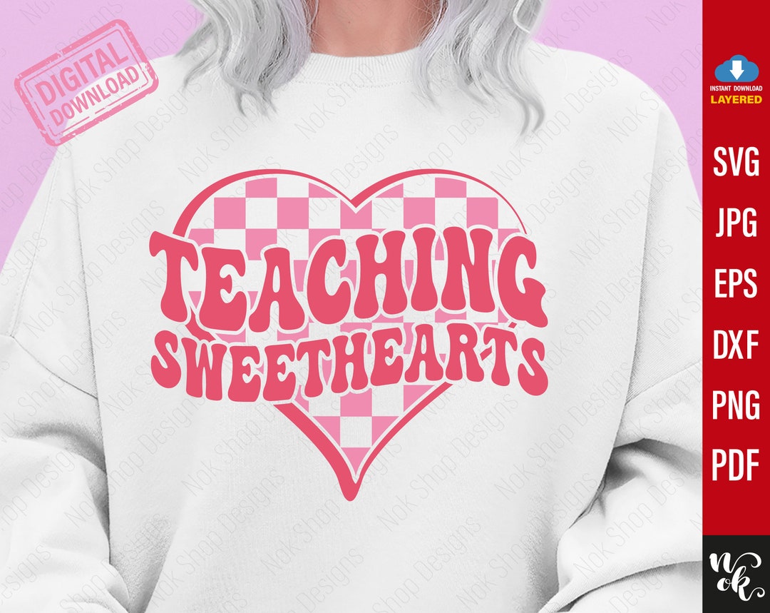 Teaching Sweethearts SVG, PNG, Teacher Valentine Svg, Teacher Valentine ...