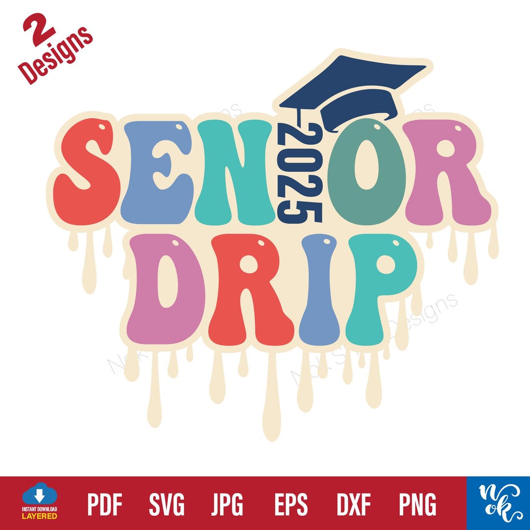 Senior Drip 2025 SVG: Graduation Shirt Design (digital Download) - Etsy
