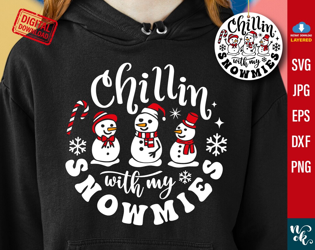 Chillin With My Snowmies Svg, Snowman Svg, Ornament Christmas Svg Cut ...