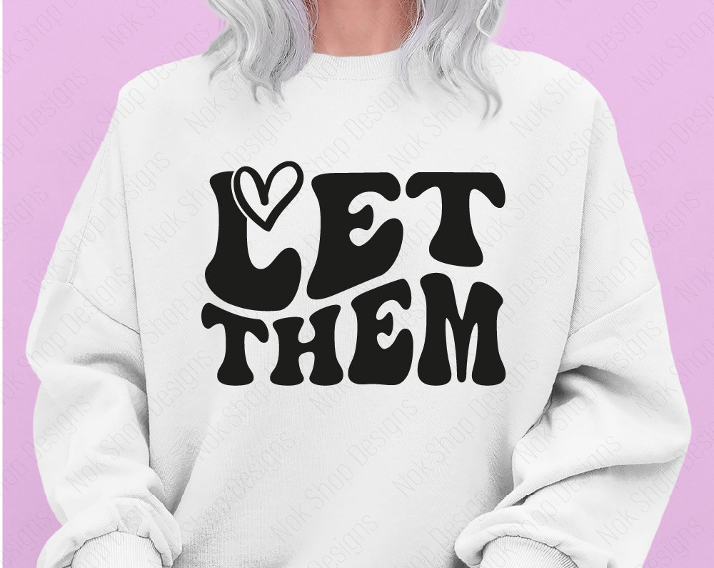 Let Them SVG. PNG Mental Health Svg for Shirt Inspirational - Etsy Canada