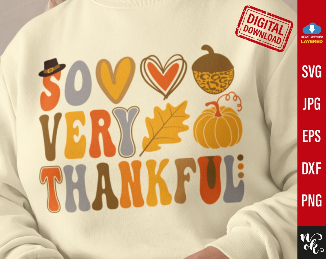 So Very Thankful Svg Files for Cricut, Thanksgiving Png Sublimation ...