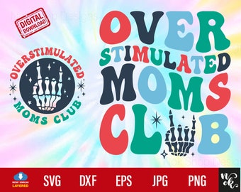 Overstimulated Moms Club Png, Mama Svg Cutting File, Mom Png, Mom Svg ...