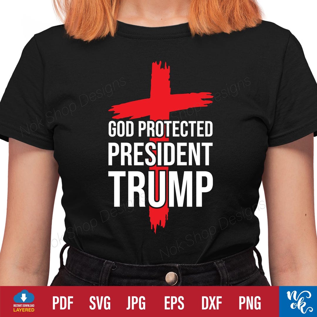 God Protected President Trump Svg, Trump 2024 Survivor Shirt Svg Cut ...