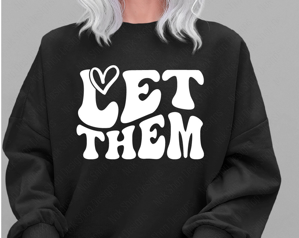 Let Them SVG. PNG Mental Health Svg for Shirt Inspirational - Etsy Canada