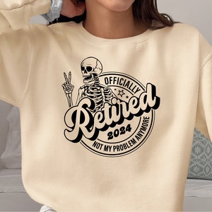 Officially Retired 2024 SVG, Not My Problem, Skeleton Design Svg ...