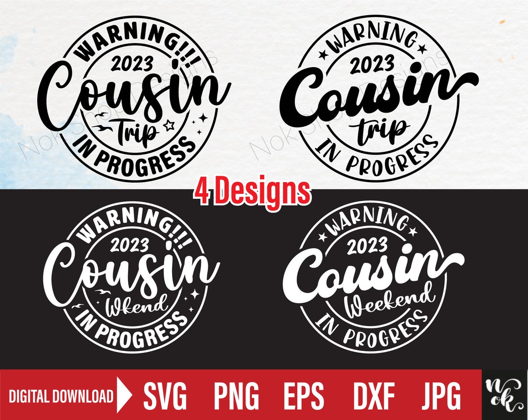 Cousin Trip Svg, Warning 2023 Cousin Weekend in Progress Svg, Vacation ...