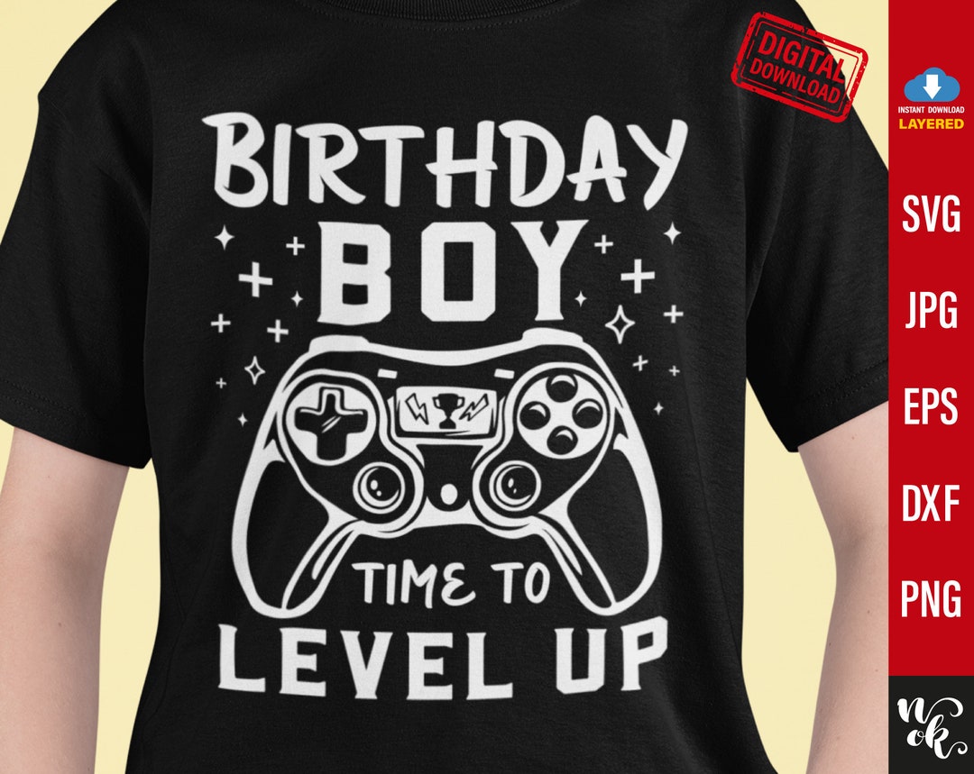 Birthday Boy Time to Level up Svg for Gamer Birthday Video Game Theme ...