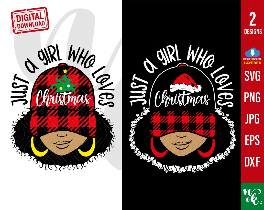 Just A Girl Who Loves Christmas Svg, Black Girl Magic PNG Sublimation ...