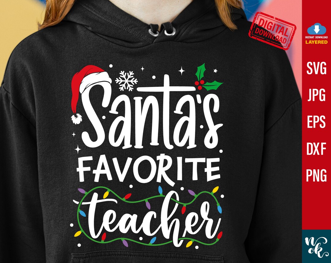 Santa's Favorite Teacher SVG, Funny Christmas Teacher Shirt SVG ...