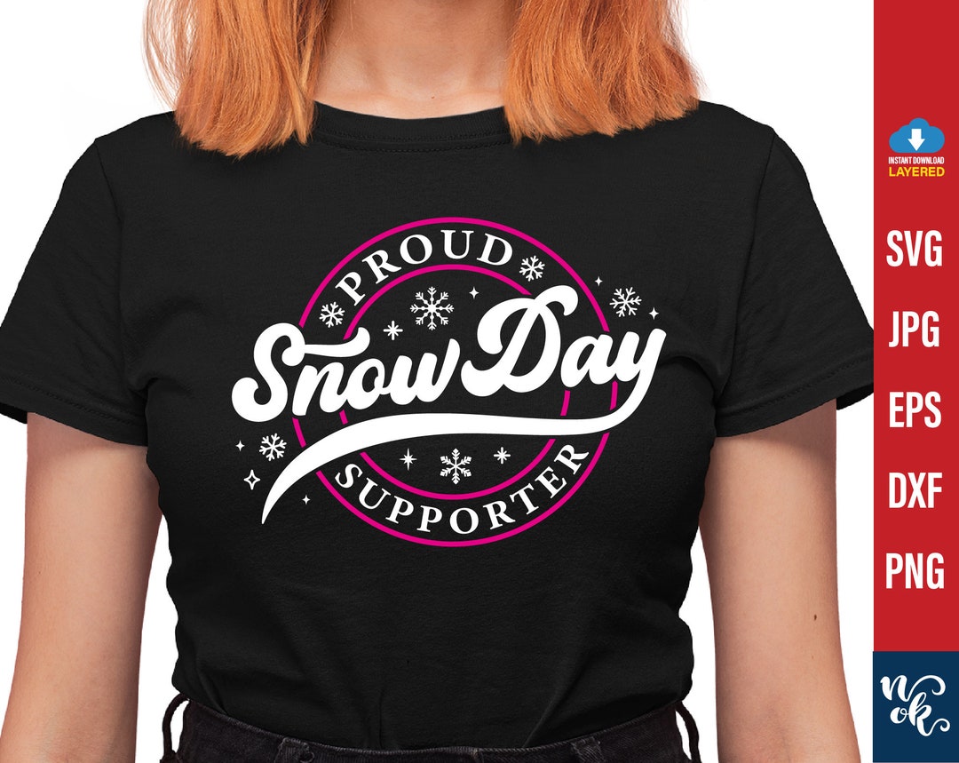 Proud Snow Day Supporter Svg Png, Snow Days Svg Cut File for Cricut ...