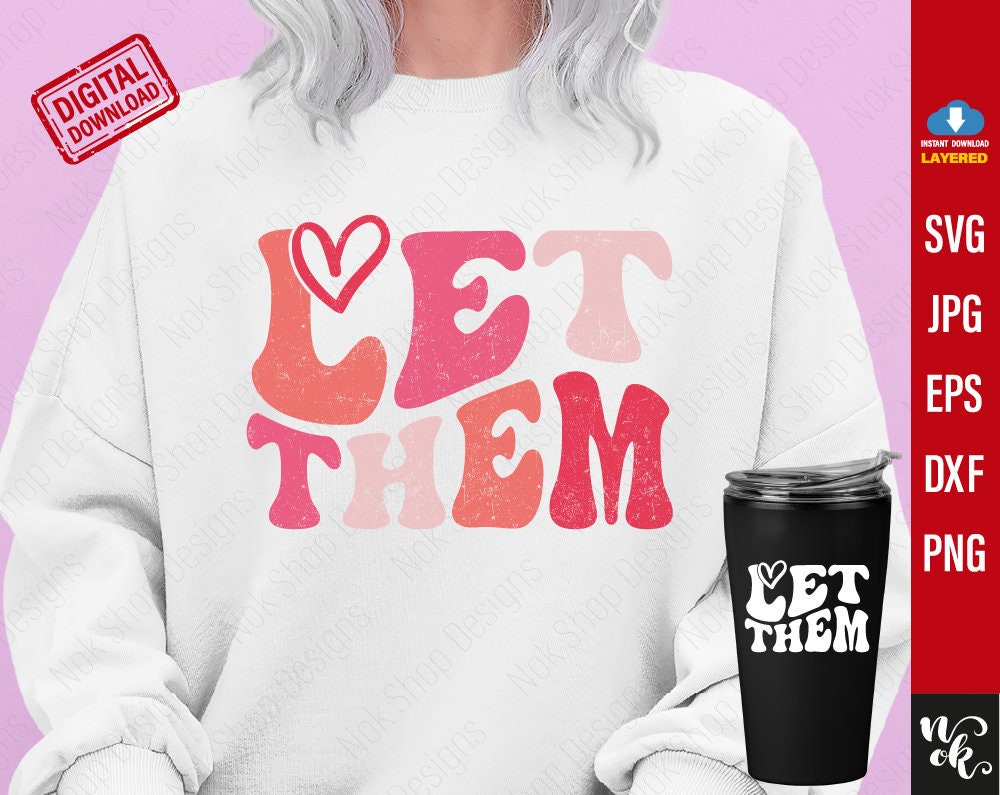 Let Them SVG. PNG Mental Health Svg for Shirt Inspirational - Etsy Canada