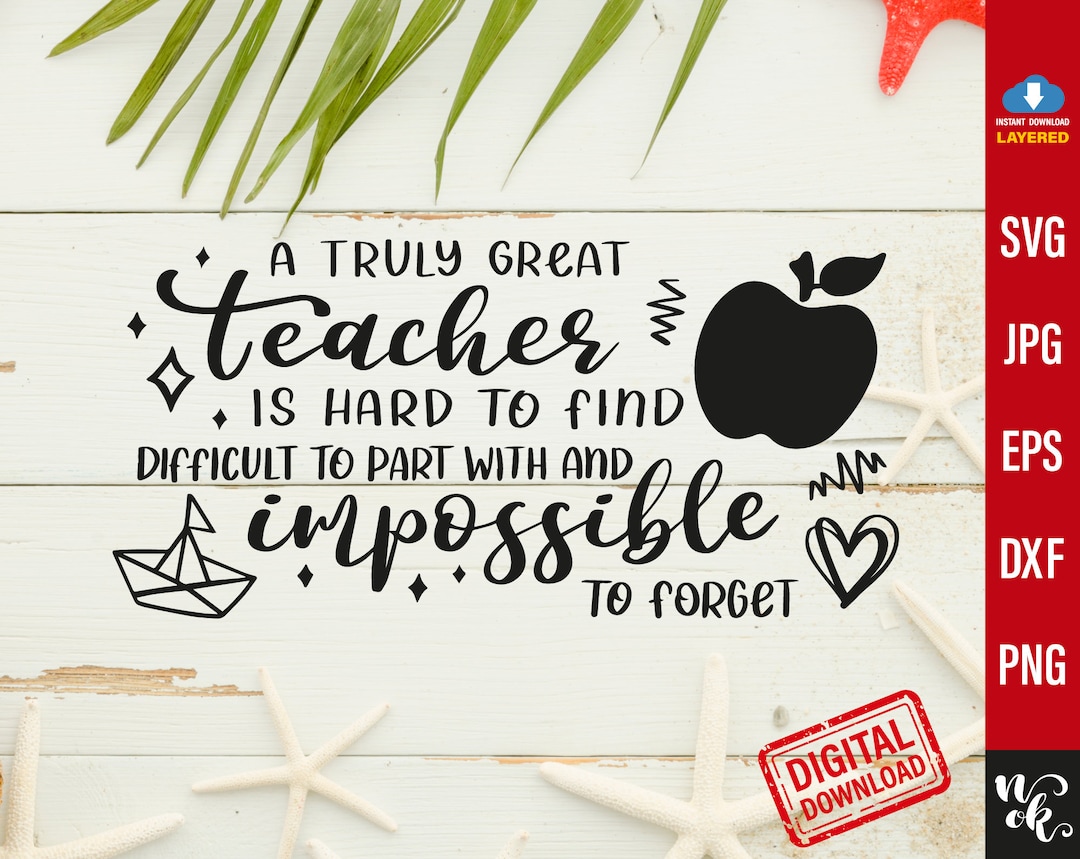A Truly Great Teacher is Hard to Find Difficult to Part With and ...