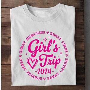 Girls Trip Svg, Girl's Trip 2024 Svg, Great Times, Great Memories ...