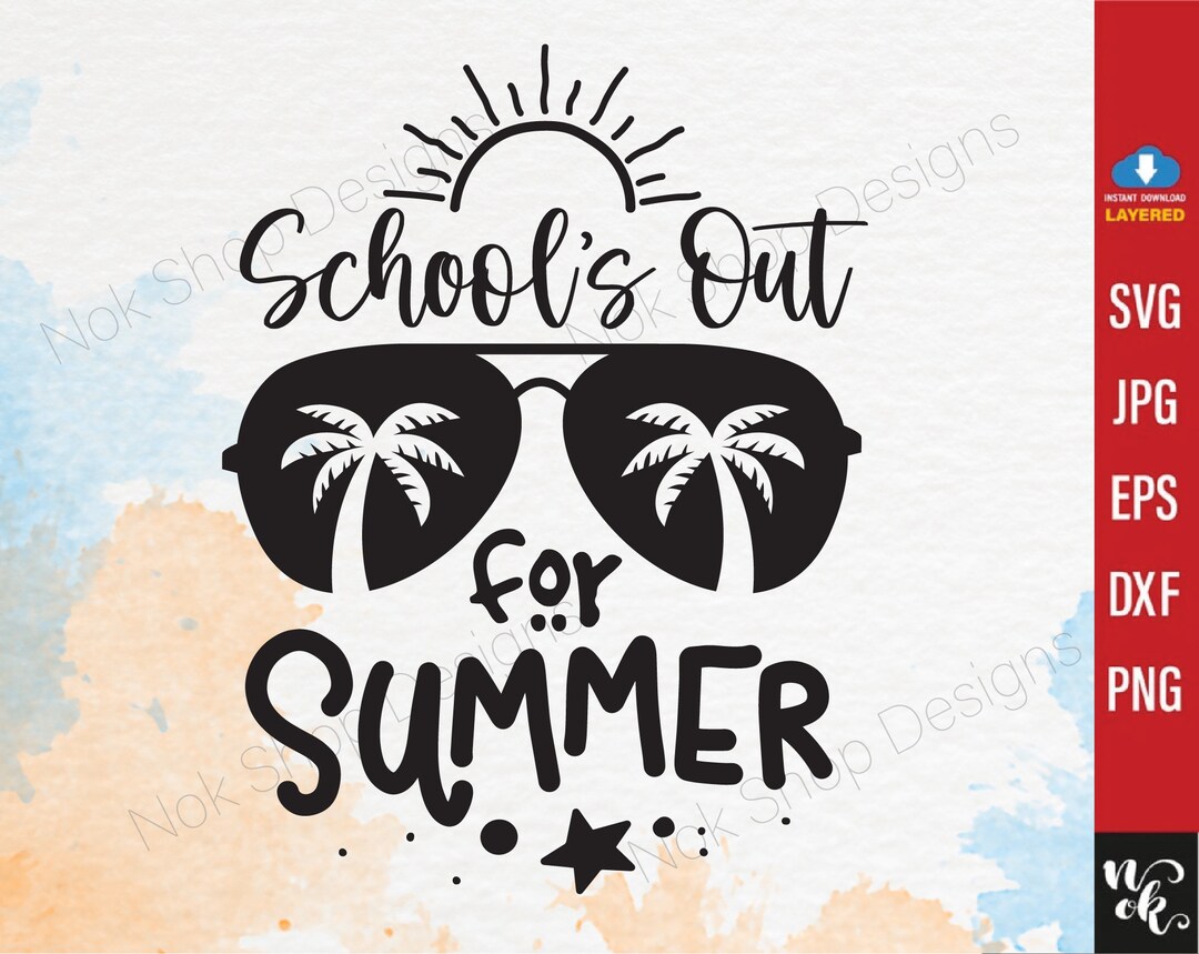 School's Out for Summer Svg, Teacher Summer Vacation Shirt PNG, Last ...