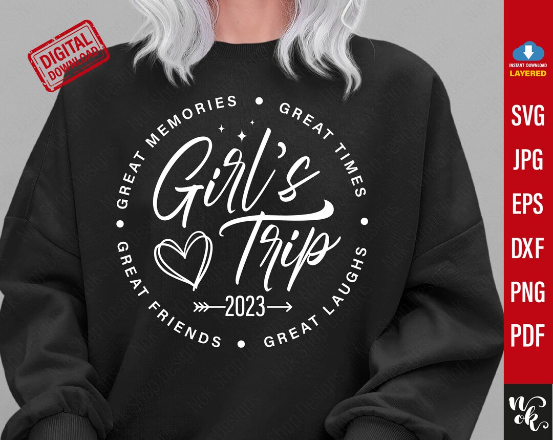 Girl's Trip Svg, Girl's Trip 2023 Svg, Girl's Weekend 2023 Svg, Great ...