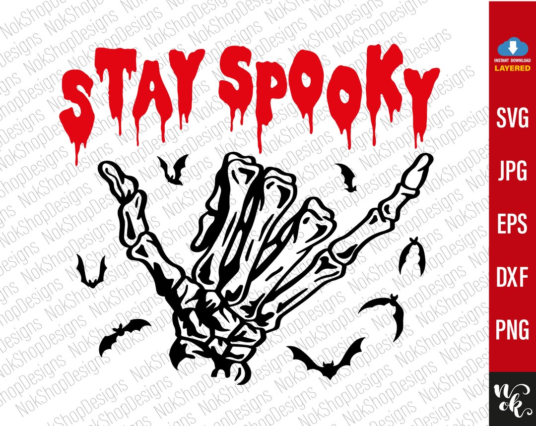 Stay Spooky Skeleton Hand Svg, Halloween Svg Files for Cricut and Cut ...