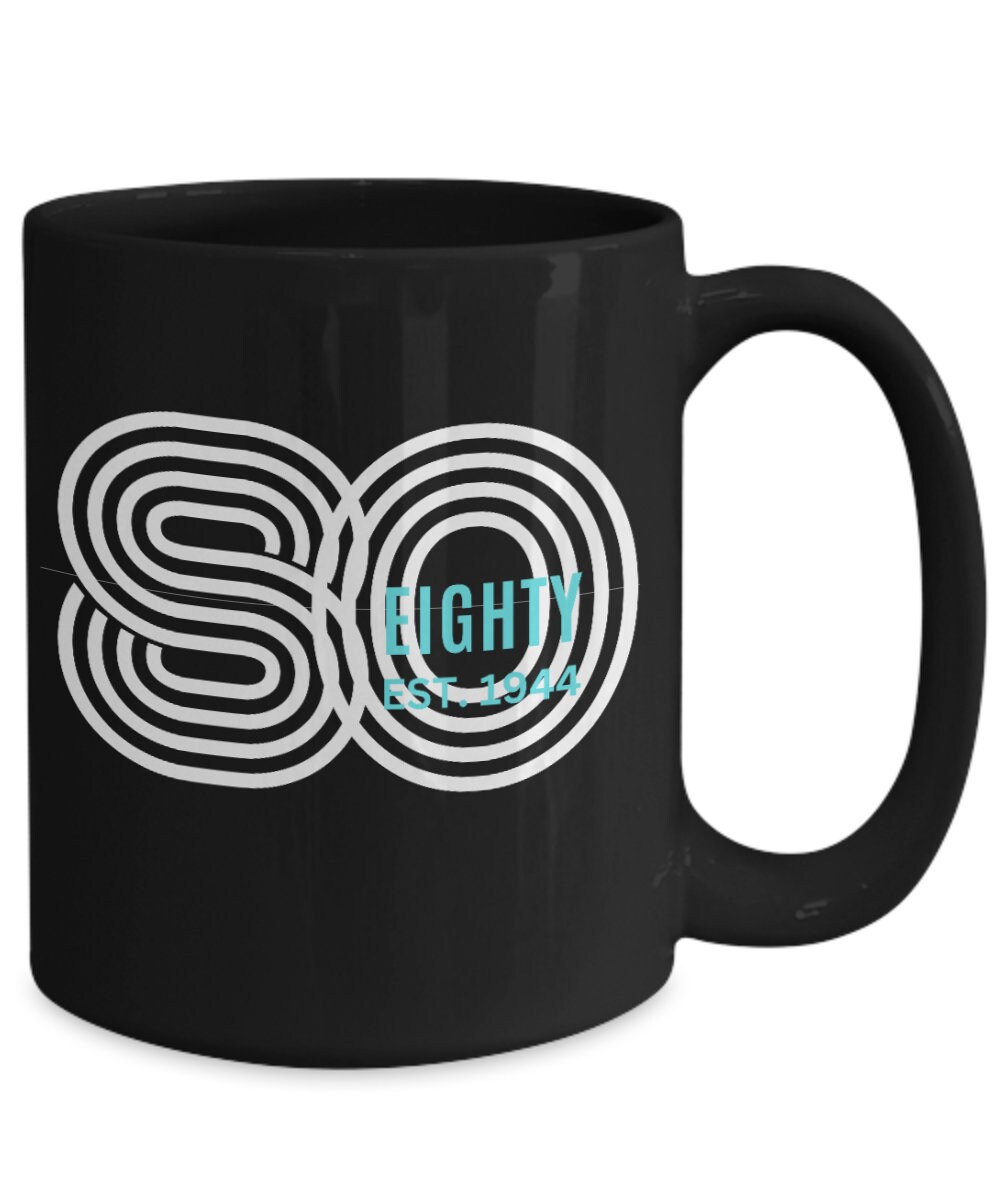 80th Birthday Gifts for Men or Women Mug 80 Yo Birthday Gifts Coffee ...