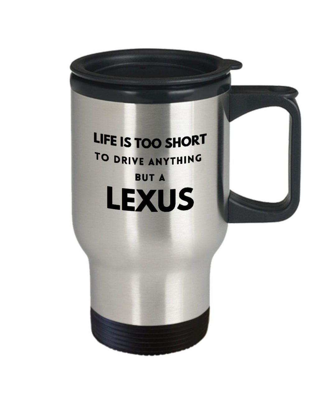 Funny Lexus Travel Mug Life is Short Gift for Lexus Owner for Birthday ...