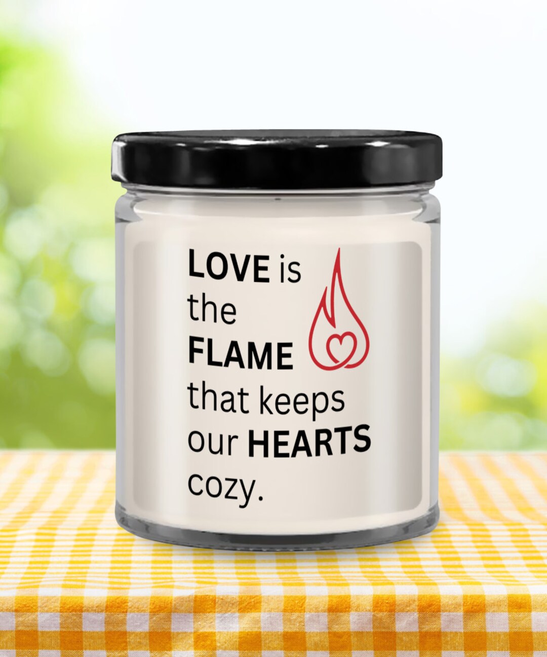 Love Candle Love is the Flame Keeps Hearts Cozy Gift for Everyone ...