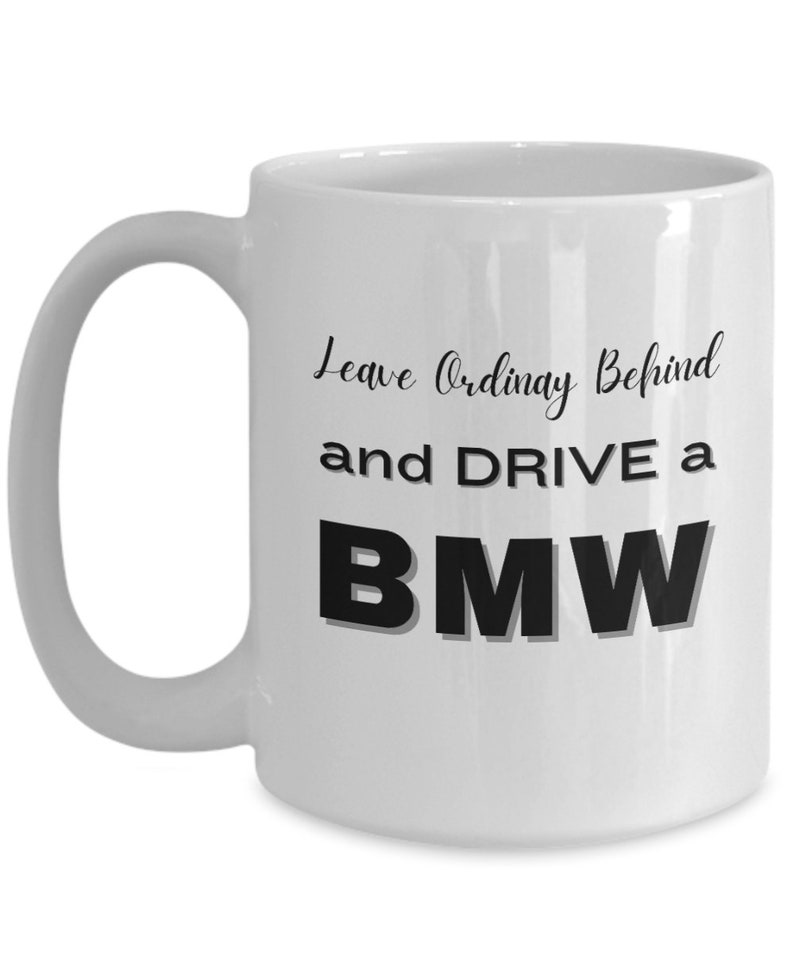 Gift for BMW Owner Coffee Mug Drive a BMW Gift for Him or Her - Etsy