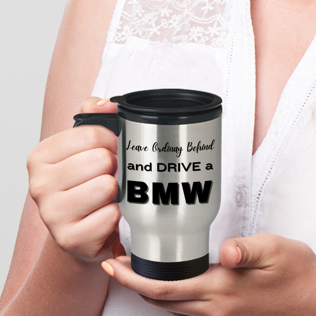 Gift for BMW Driver or Owner Travel Mug Drive a BMW Gift for Him or Her ...