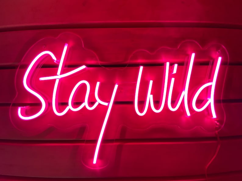 Stay Wild Neon Sign. LED Custom – Decor for House, Wall Decor, Bride ...