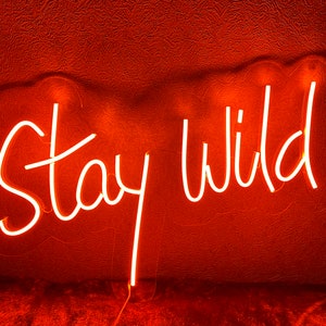 Stay Wild Neon Sign. LED Custom – Decor for House, Wall Decor, Bride ...