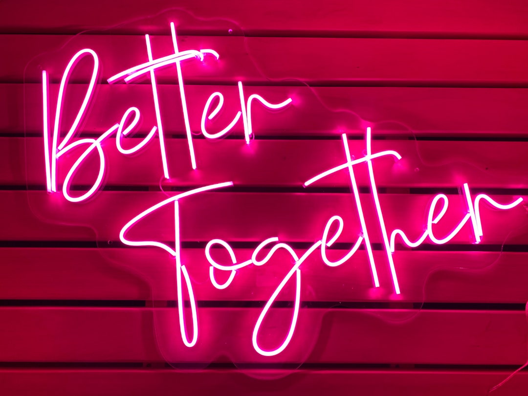 Better Together Neon Sign LED Custom – Decor for Wedding, Wall Decor ...