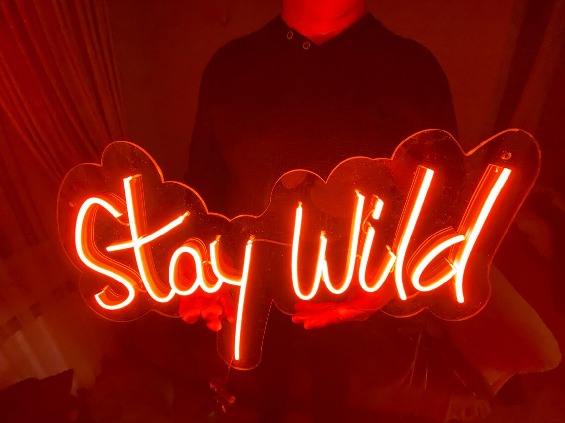 Stay wild Neon Sign. LED custom Decor for house Wall decor | Etsy