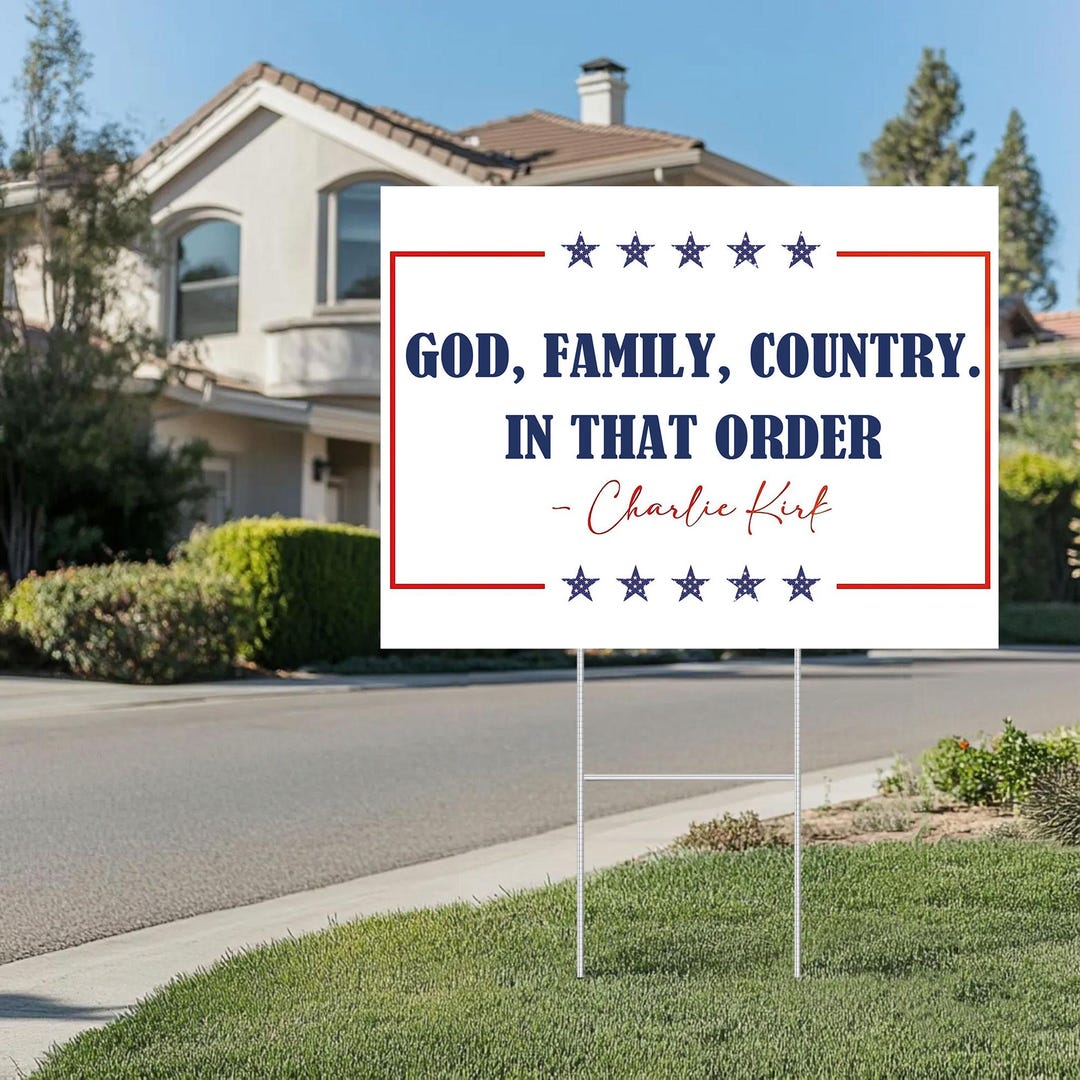 God Family Country in That Order Charlie Kirk Yard Sign - Etsy
