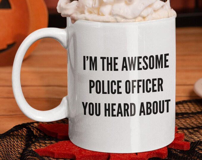 Funny Police Officer Hero Coffee Mug Other Cops and You Police Force ...