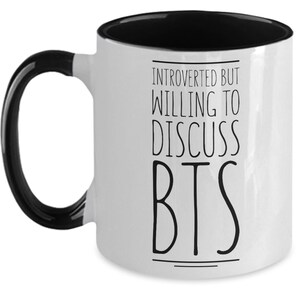 BTS Mug BTS Fan Gift Introvert Bts Coffee Cup Introvered but Willing to ...