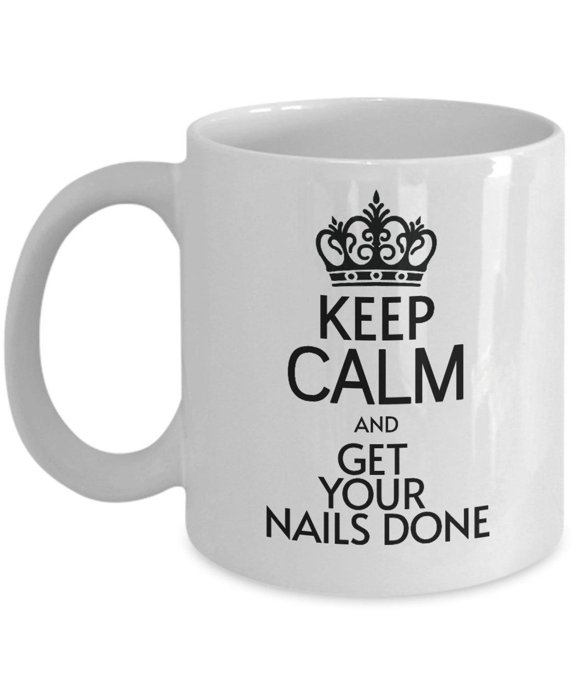 Keep Calm and Get Your Nails Done Coffee Cup Love Manicures - Etsy