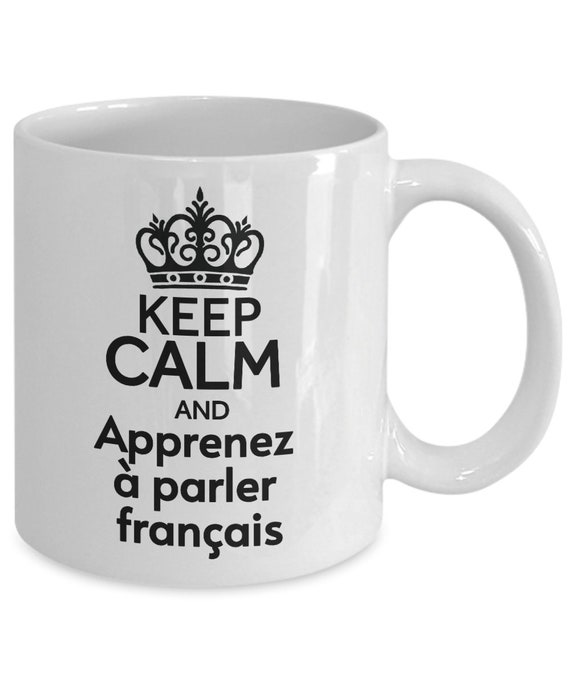 Restez Calmes Et Parlez Francais