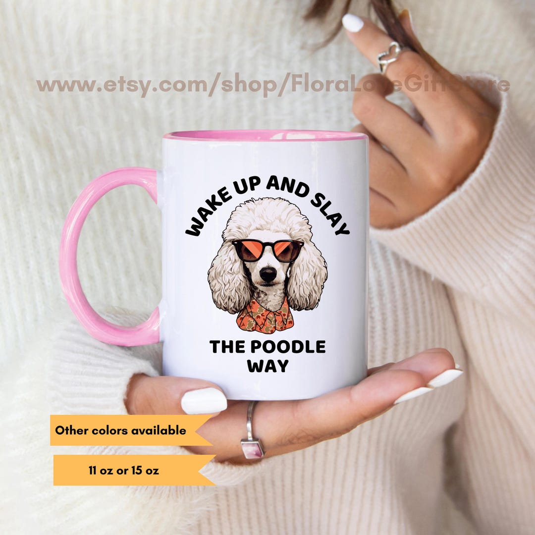 Funny Poodle Mug Poodle Dog Owner Coffee Mug Poodle Mom Gift 11oz 15 Oz ...