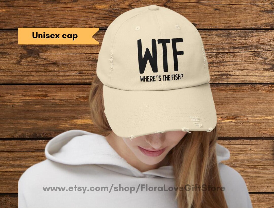Angler Cap, Fishing Enthusiasts Unisex Distressed Cap WTF Where's the ...