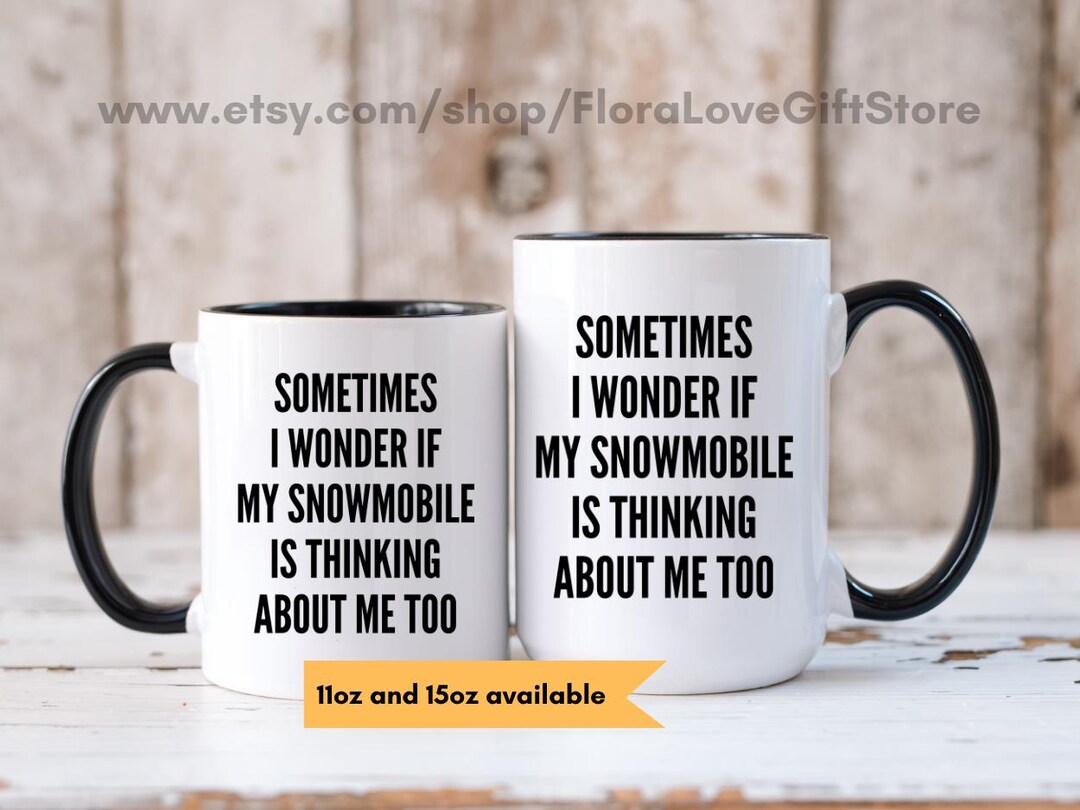 Snowmobile Mug Funny Snowmobiler Coffee Cup Snowmobiling Gifts Love ...