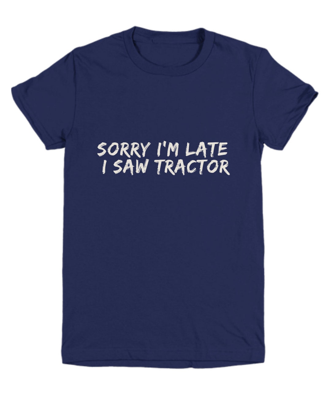 Sorry I'm Late I Saw a Tractor, Love Tractors Shirt, Country Kids ...